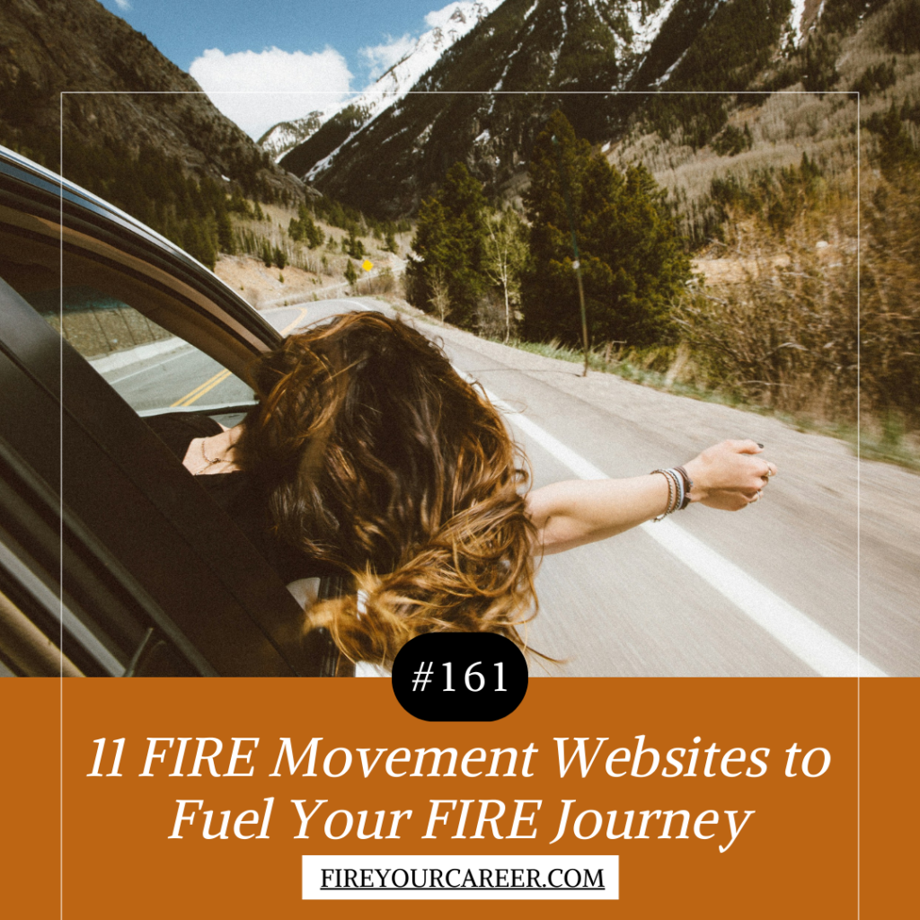 #161: 11 FIRE Movement Websites to Fuel Your FIRE Journey - FIRE Your ...